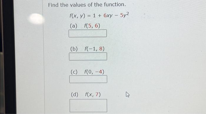 Solved Find the values of the function. f(x, y) = 1 + 6xy - | Chegg.com