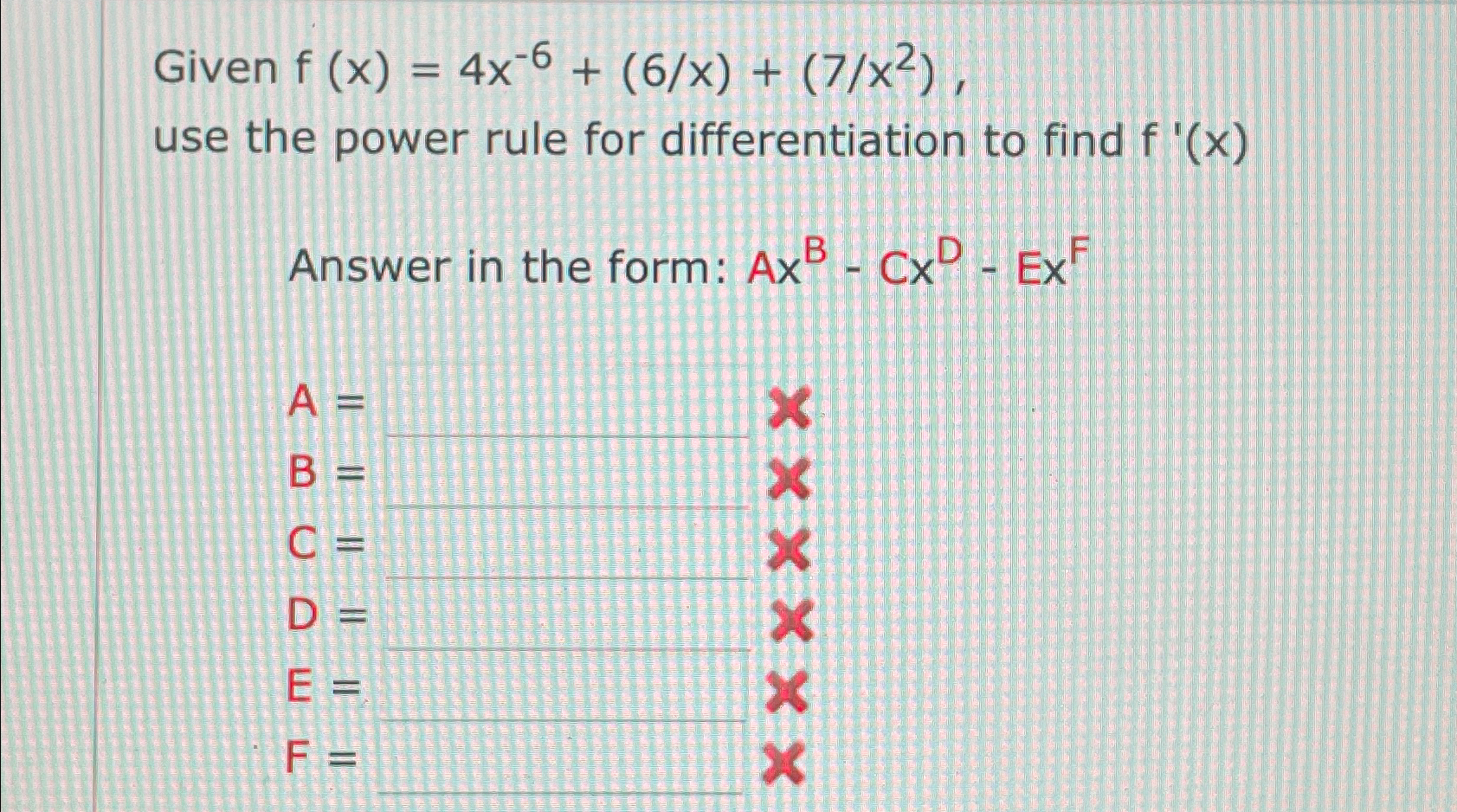 Solved Given f(x)=4x-6+(6x)+(7x2) ﻿use the power rule for | Chegg.com