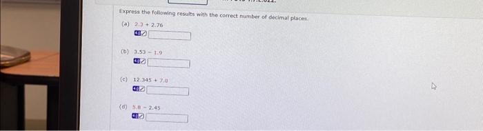 Solved Express the following results with the correct number | Chegg.com