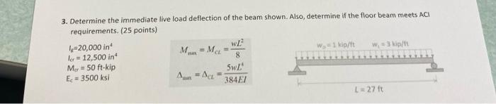 Solved 3. Determine the immediate live load deflection of | Chegg.com