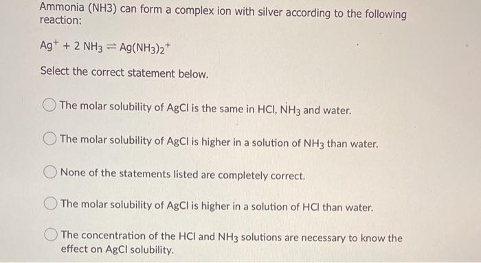 Solved Ammonia (NH3) can form a complex ion with silver | Chegg.com