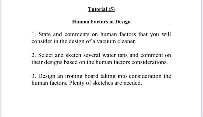 Tutorial (5) Human Factors in Design 1. State and | Chegg.com