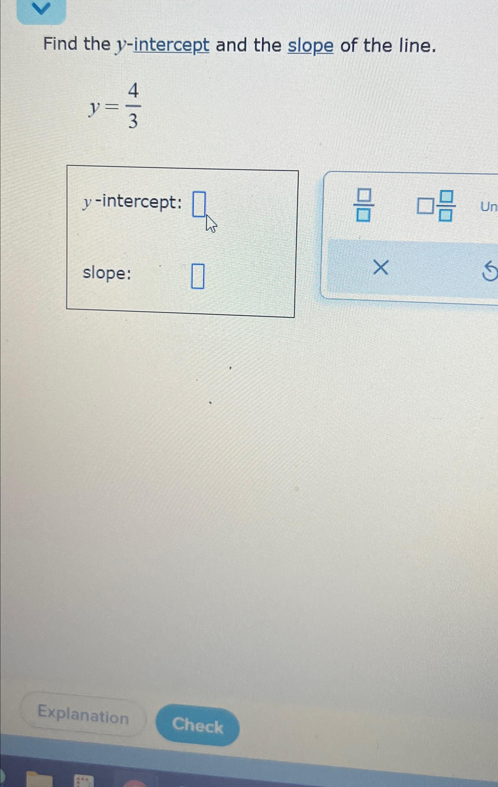 Solved Find the y-intercept and the slope of the | Chegg.com