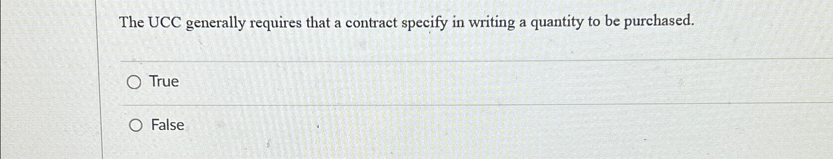 Solved The UCC generally requires that a contract specify in | Chegg.com