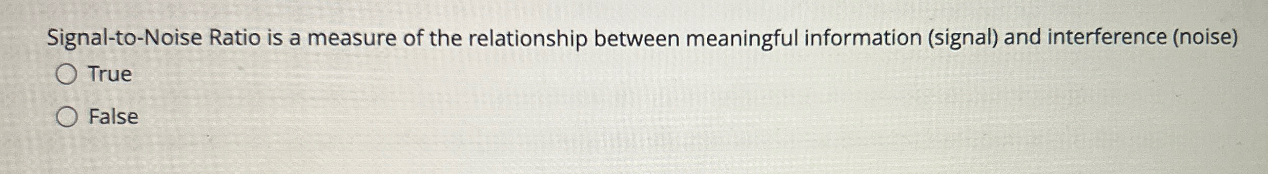 Solved Signal-to-Noise Ratio is a measure of the | Chegg.com