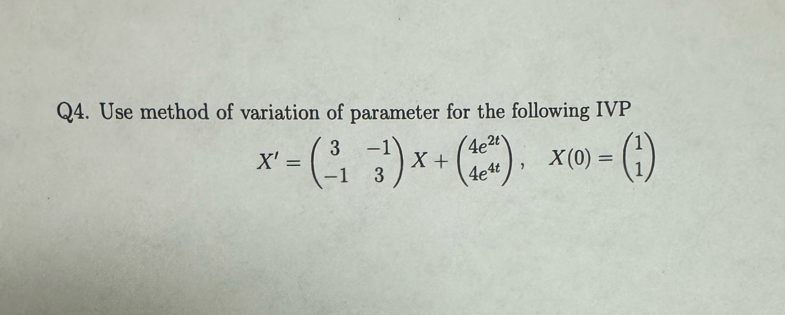 Q4. ﻿Use method of variation of parameter for the | Chegg.com