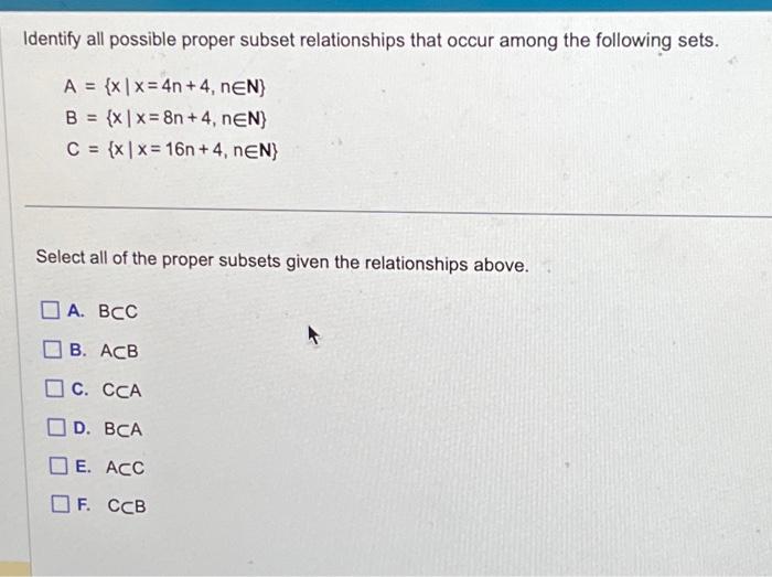 Solved Identify all possible proper subset relationships | Chegg.com