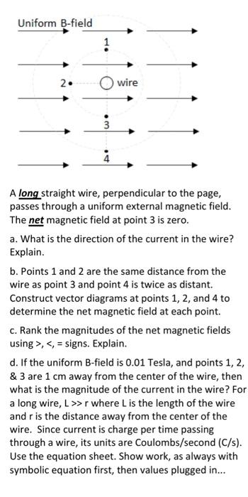 Solved Uniform B-field : 1 O 2. wire . 3 Å A long straight | Chegg.com