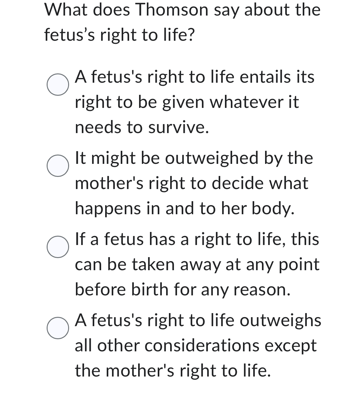 Solved What does Thomson say about the fetus's right to | Chegg.com