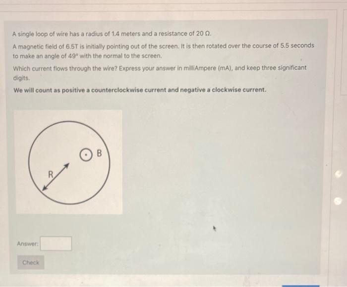 Solved A single loop of wire has a radius of 1.4 meters and | Chegg.com