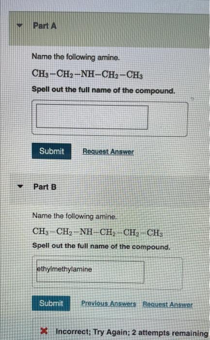 Solved Part A Name the following amine. CH3-CH2-NH-CH2-CH3 | Chegg.com