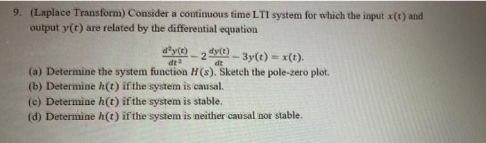Solved 9. (Laplace Transform) Consider a continuous time LTI | Chegg.com