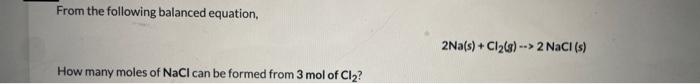 Solved From the following balanced equation, 2Na(s)+Cl2( | Chegg.com