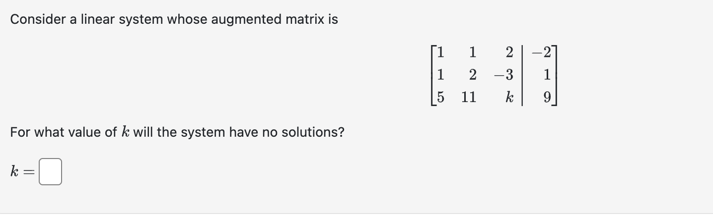 Solved Consider a linear system whose augmented matrix | Chegg.com