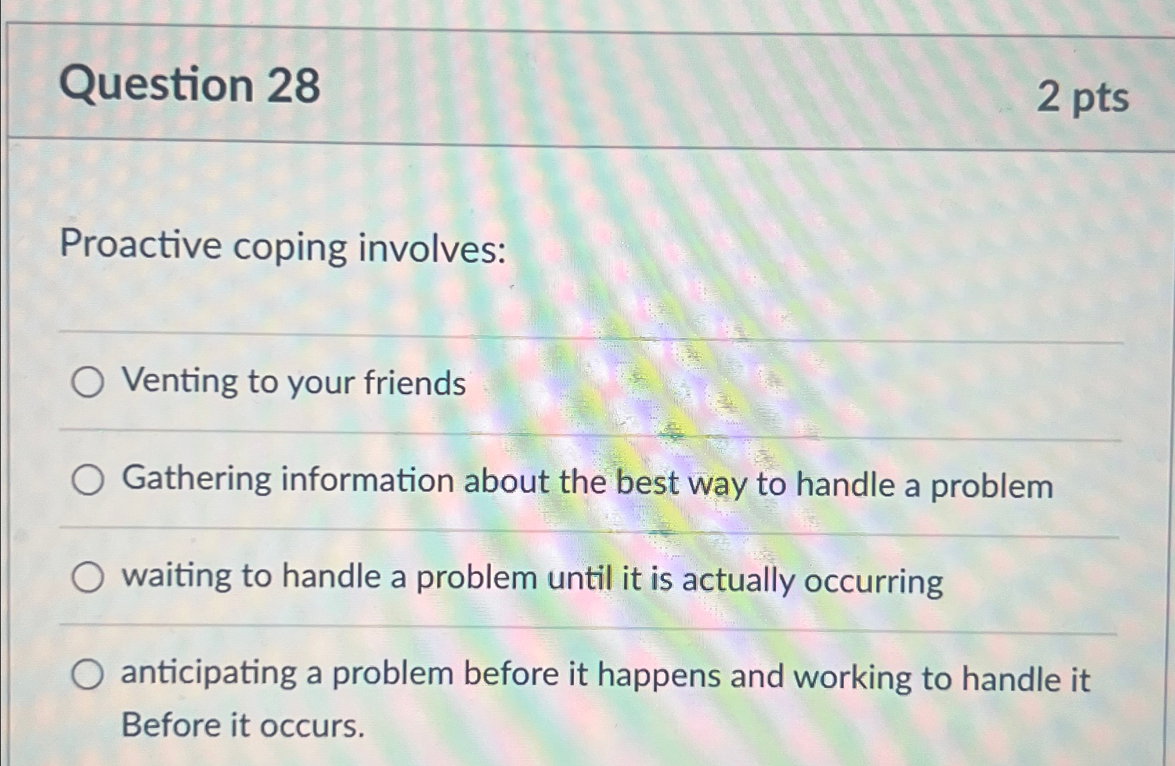Solved Question 282 ﻿ptsProactive coping involves:Venting to | Chegg.com