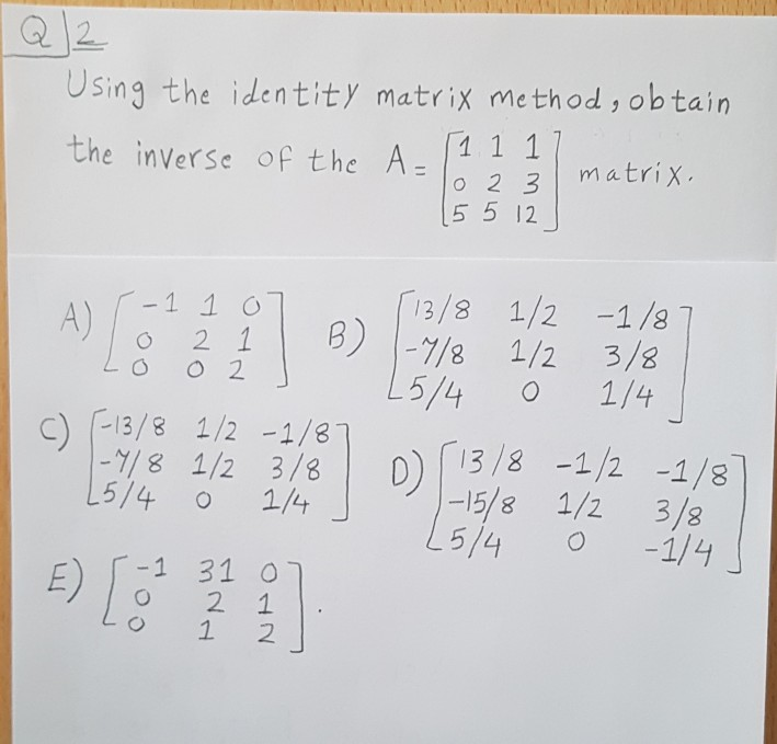 Solved 2 Using the identity matrix method, obtain the | Chegg.com