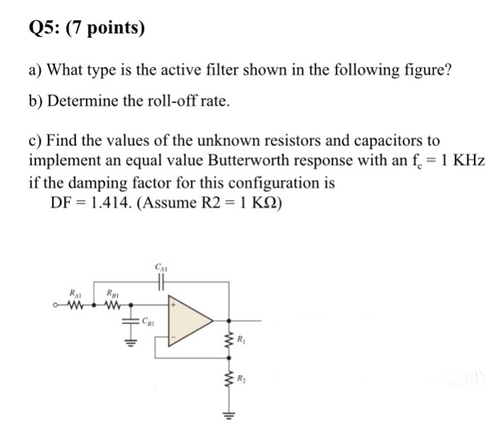 Solved Q5: (7 points) a) What type is the active filter | Chegg.com