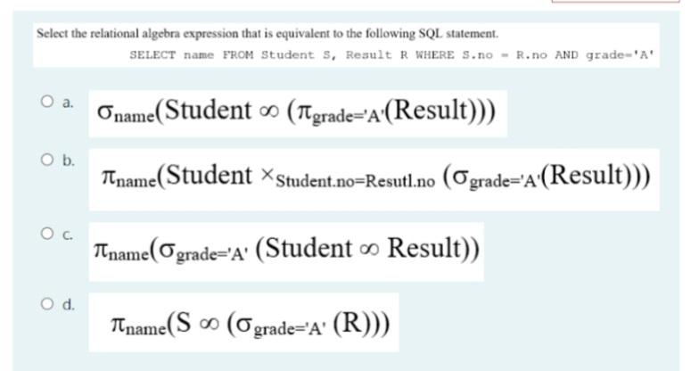 Solved Select the relational algebra expression that is | Chegg.com