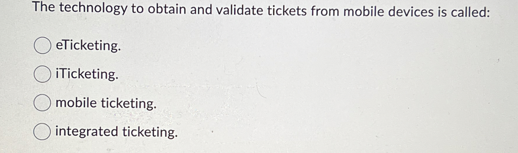 Solved The technology to obtain and validate tickets from | Chegg.com