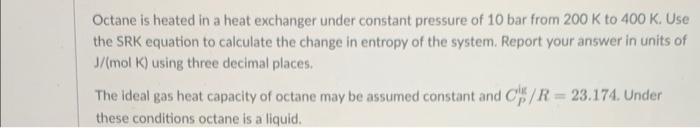 Solved Octane is heated in a heat exchanger under constant | Chegg.com
