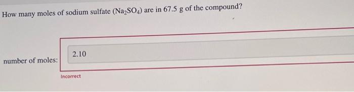 Solved How many moles of sodium sulfate (Na2SO4) number of | Chegg.com