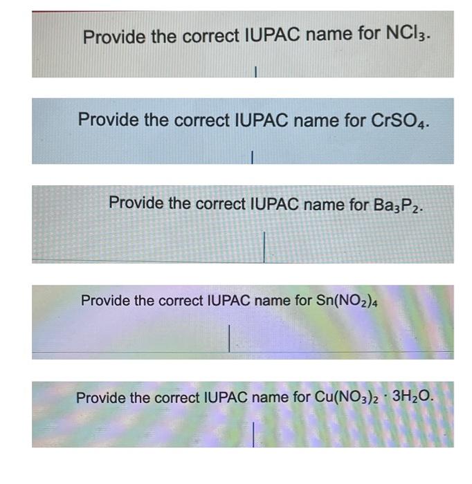 Solved Provide the correct IUPAC name for NCl3. Provide the | Chegg.com