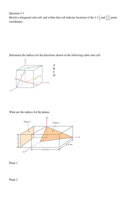 Solved Question #3 Sketch a tetragonal unit cell, and within | Chegg.com