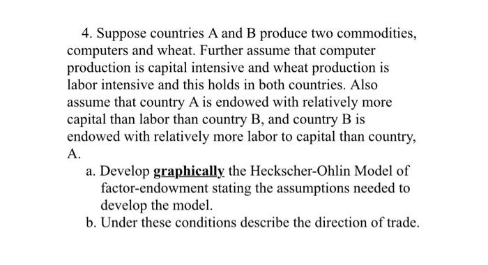 Solved 4. Suppose countries A and B produce two commodities, | Chegg.com