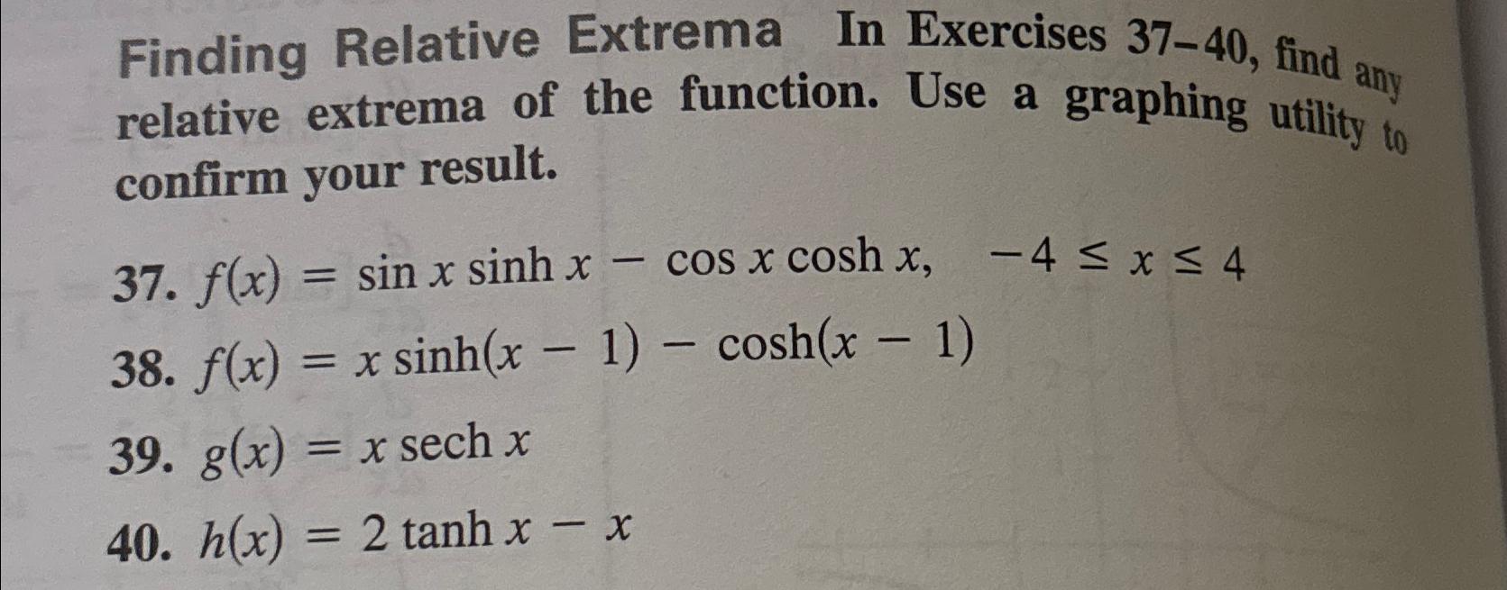 Solved Finding Relative Extrema In Exercises 37-40, ﻿find | Chegg.com