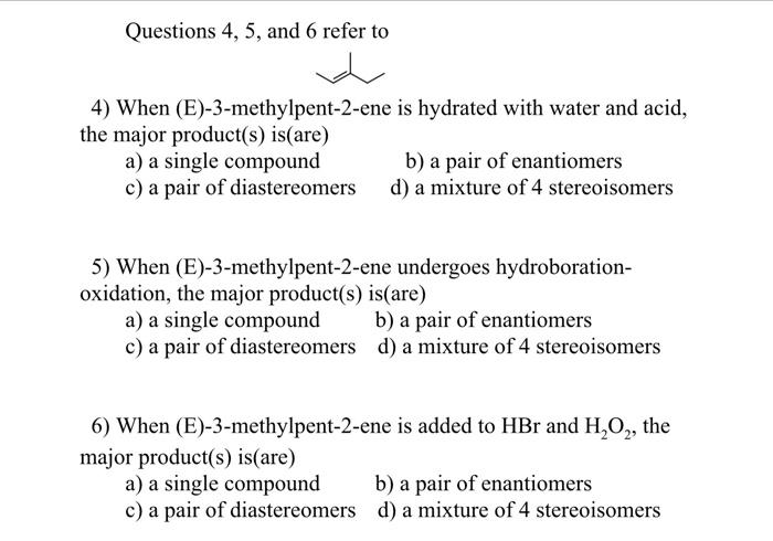 Solved Questions 4, 5, and 6 refer to 4) When | Chegg.com