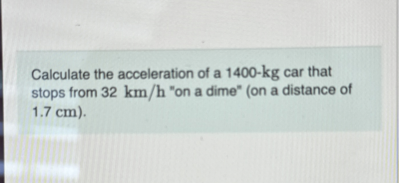 Calculate the acceleration of a 1400-kg ﻿car | Chegg.com