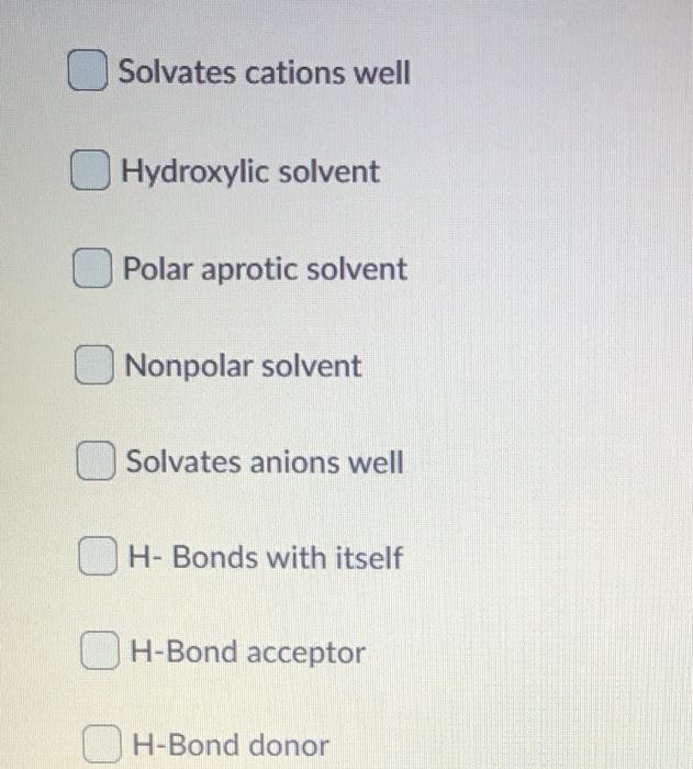 Solved For the solvent shown, select all the choices that | Chegg.com