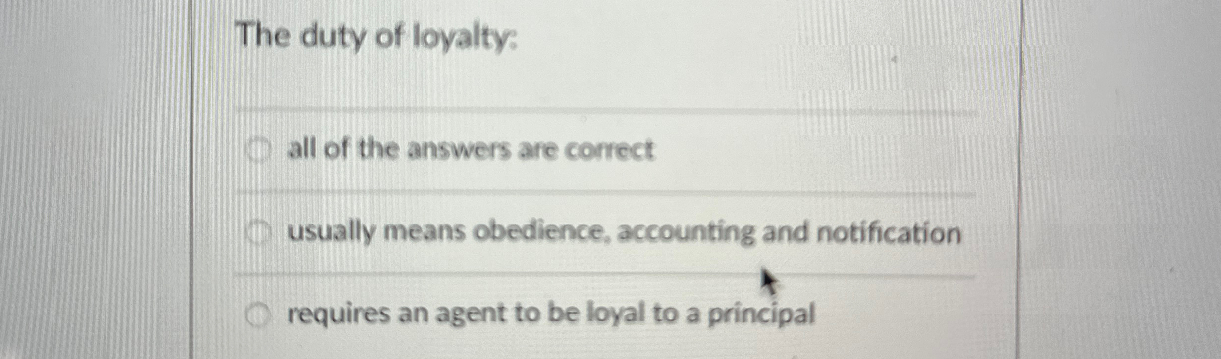 Solved The duty of loyalty:all of the answers are | Chegg.com