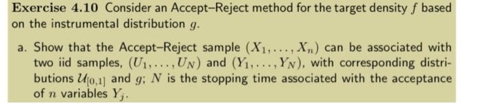 Solved Exercise 4.10 Consider an Accept-Reject method for | Chegg.com
