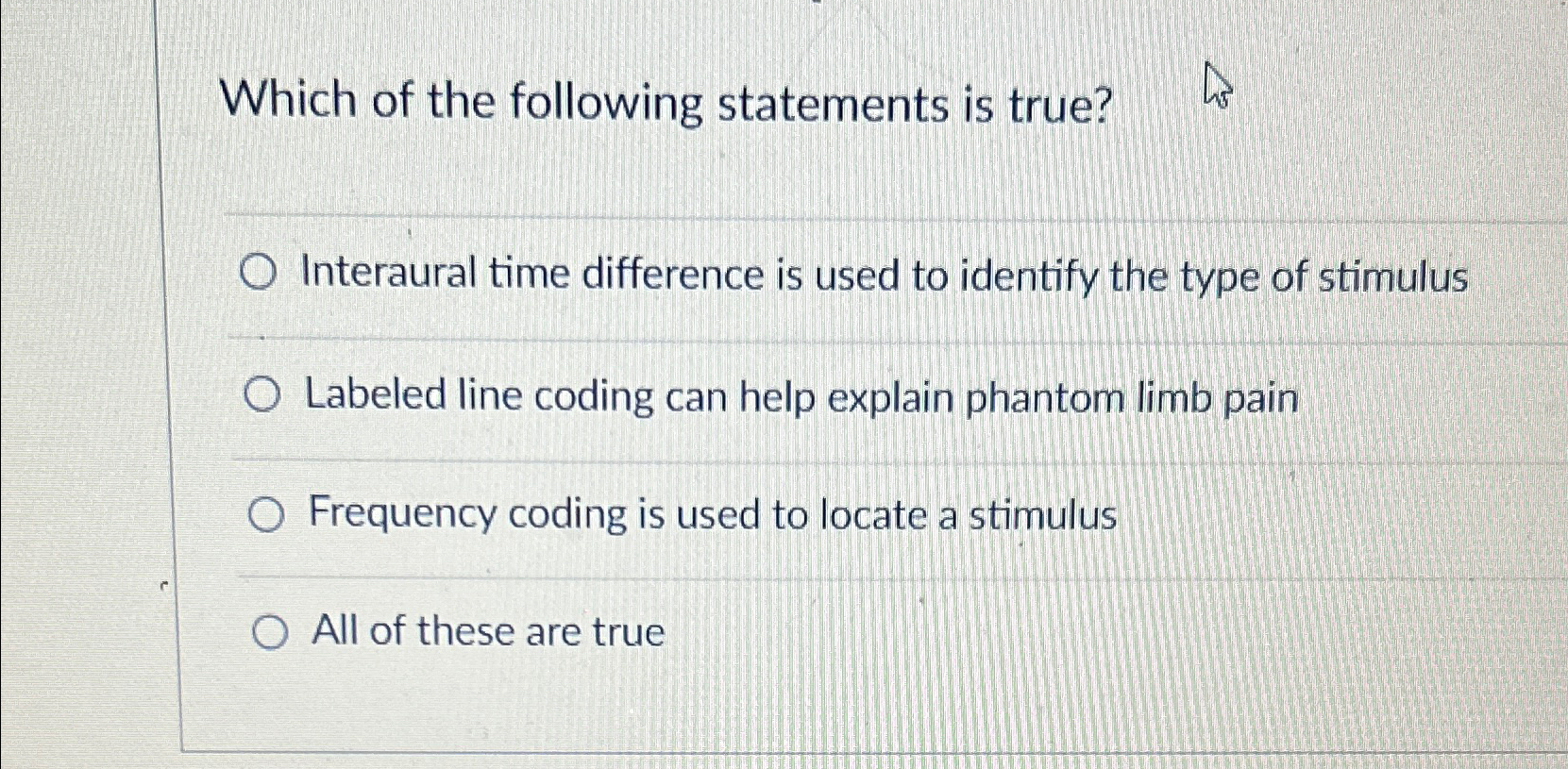 Solved Which of the following statements is true?Interaural | Chegg.com