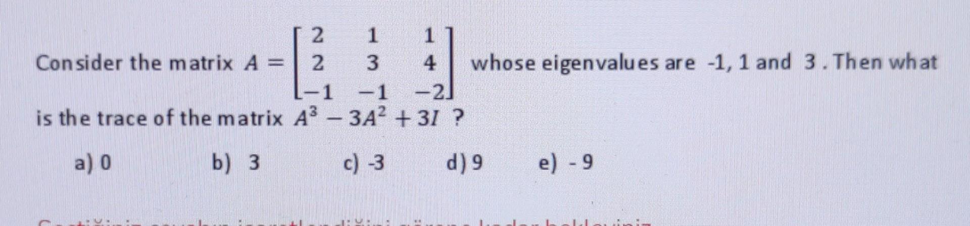 Solved Consider the matrix A=⎣⎡22−113−114−2⎦⎤ whose | Chegg.com