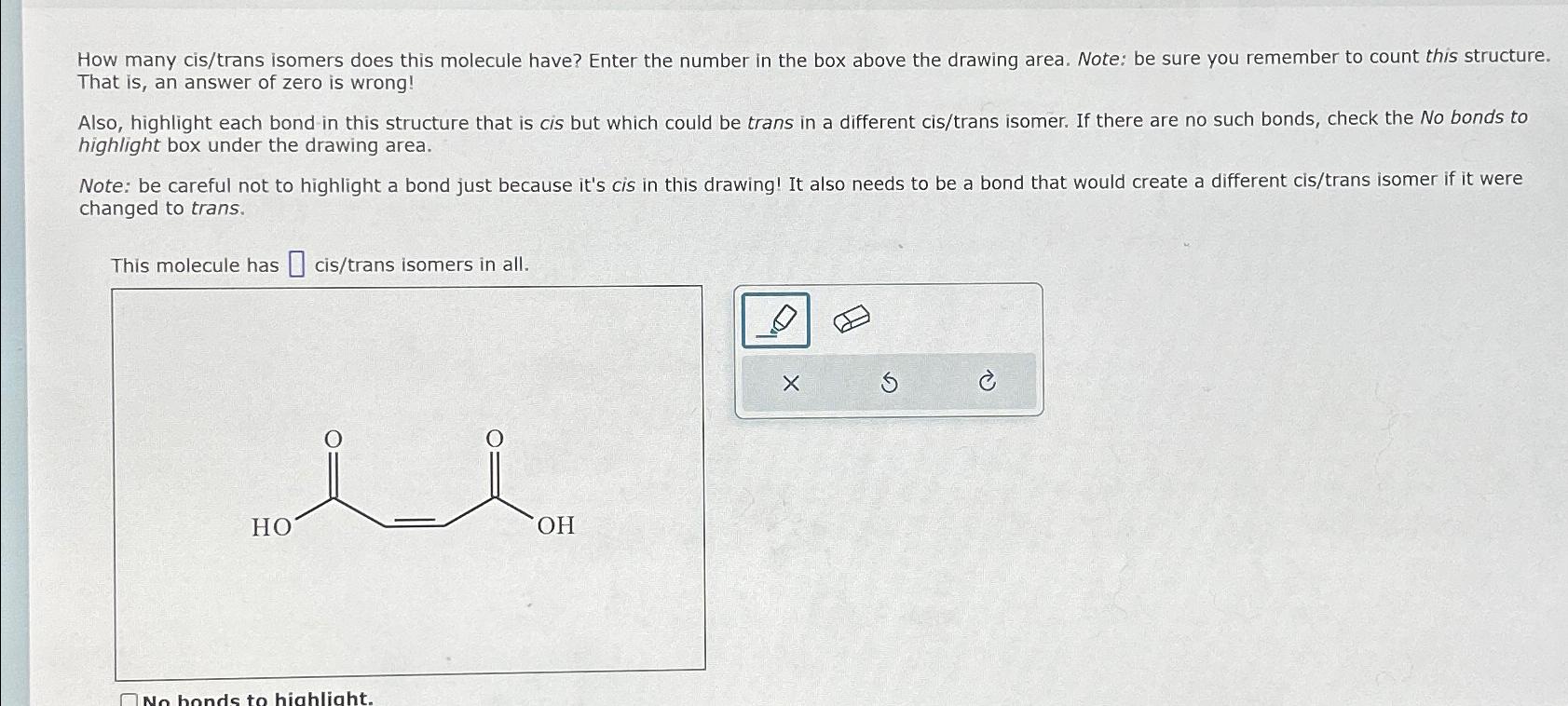 Solved How many cis/trans isomers does this molecule have? | Chegg.com