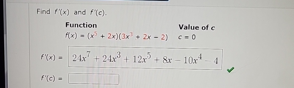 Solved Find f'(x) ﻿and f'(c). ﻿Function ﻿Value | Chegg.com
