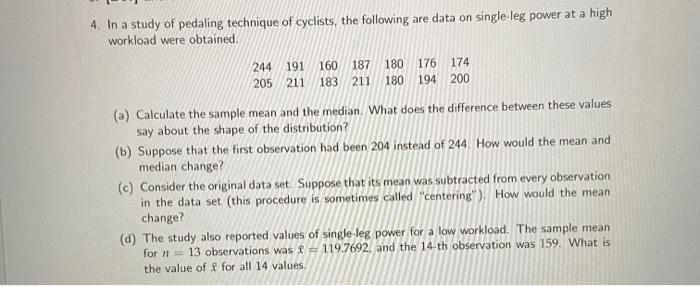 Solved 4. In a study of pedaling technique of cyclists, the | Chegg.com