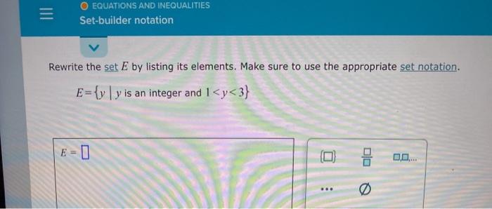 Solved EQUATIONS AND INEQUALITIES Set-builder notation | Chegg.com