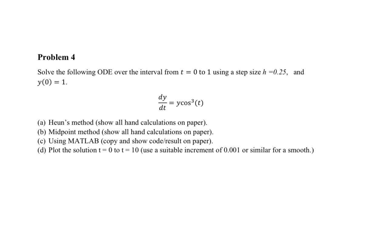 Solved Problem 4Solve the following ODE over the interval | Chegg.com