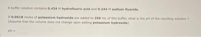 Solved A buffer solution contains 0.434M hydrofluoric acid | Chegg.com