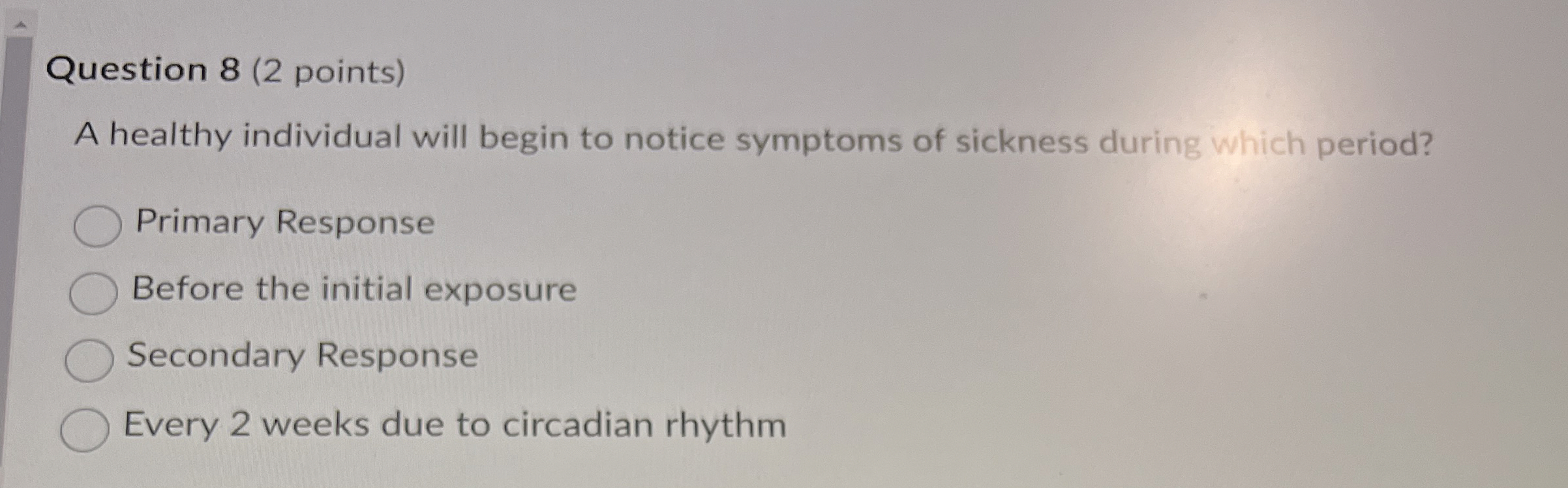 Solved Question 8 (2 ﻿points)A healthy individual will begin | Chegg.com
