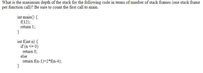 Solved What is the maximum depth of the stack for the | Chegg.com