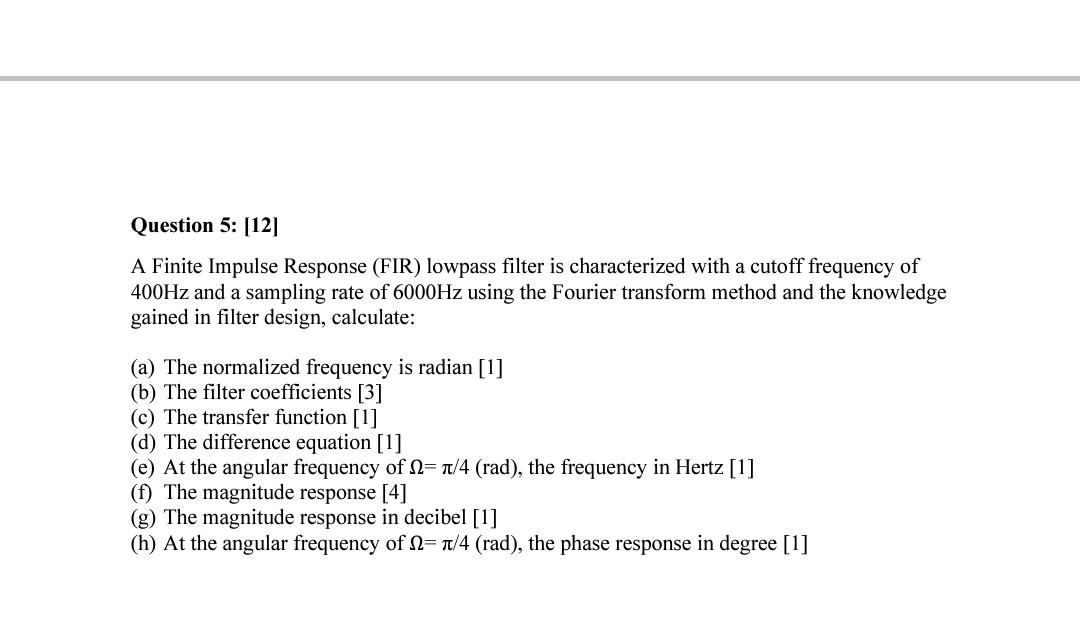 Solved A Finite Impulse Response (FIR) lowpass filter is | Chegg.com