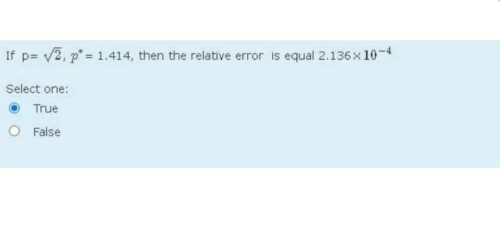 Solved If p=22,p*=1.414, ﻿then the relative error is equal | Chegg.com