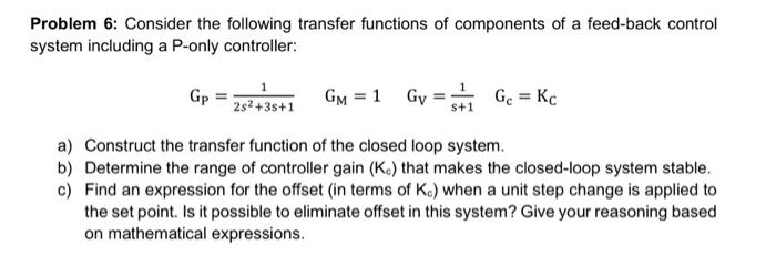 Solved Problem 6: Consider the following transfer functions | Chegg.com