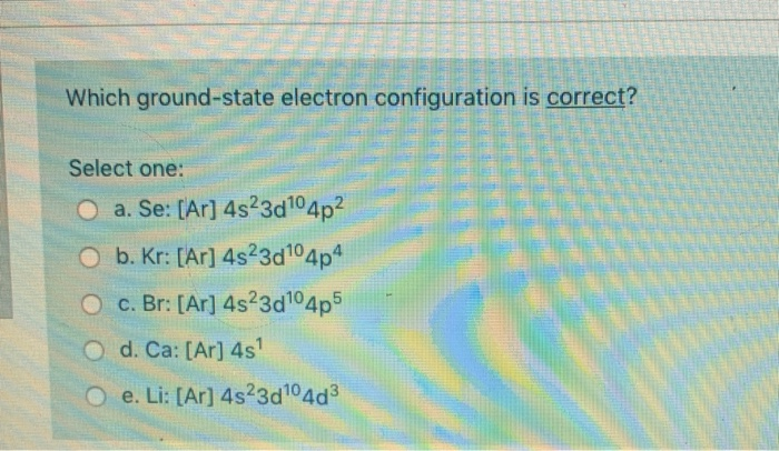Solved Which ground-state electron configuration is correct? | Chegg.com