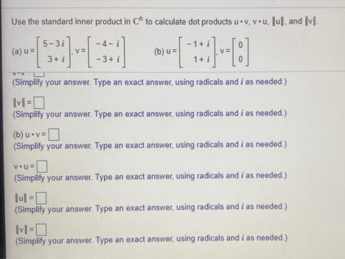Solved Use the standard inner product in C" to calculate dot | Chegg.com