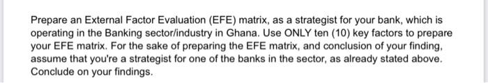 Solved Prepare an External Factor Evaluation (EFE) matrix, | Chegg.com